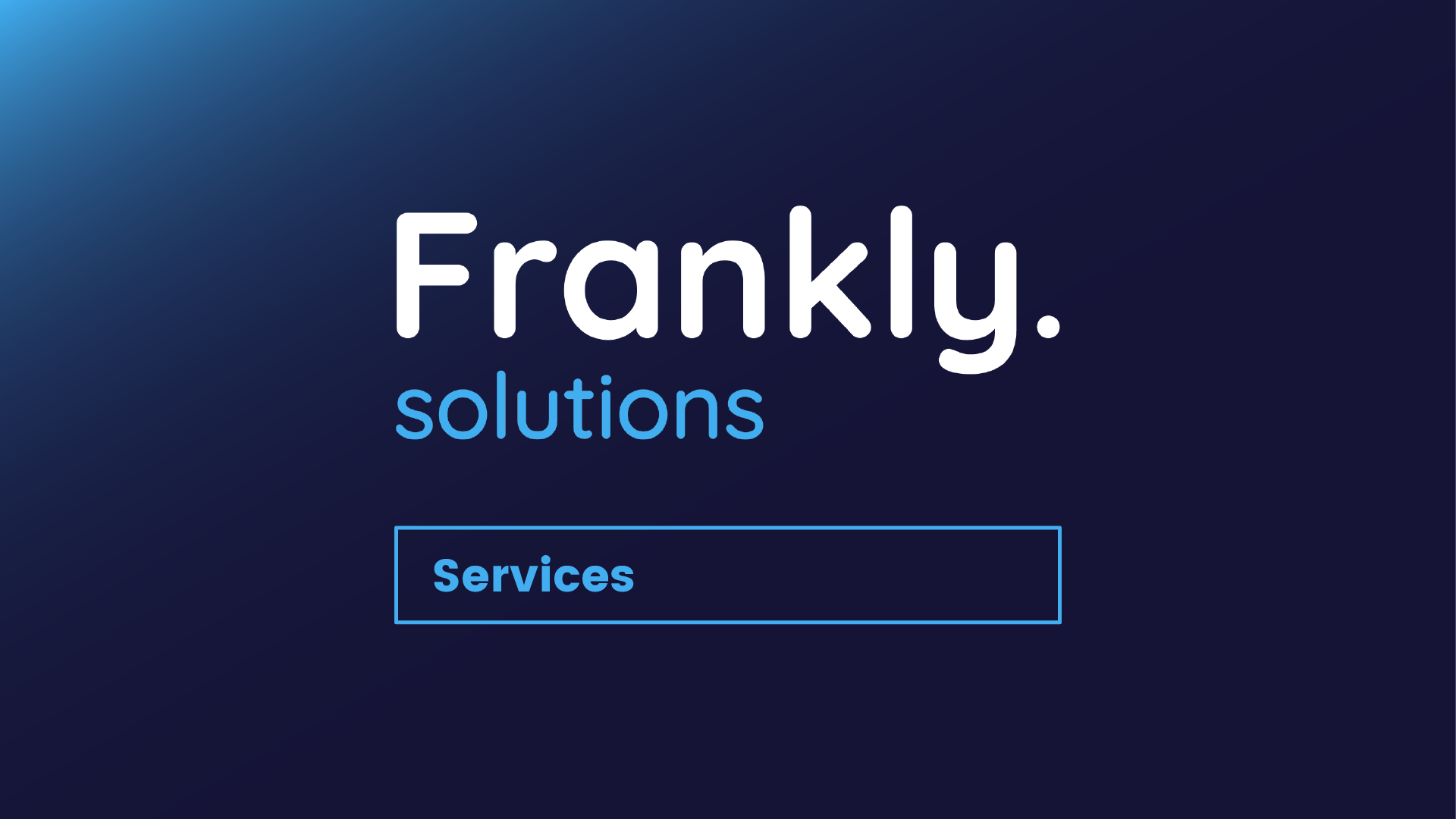 Services | Frankly Solutions